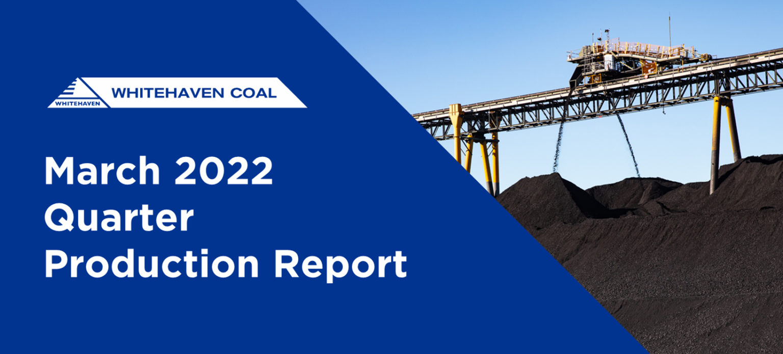 March 2022 Quarter Production Report – on track to deliver FY22 ...